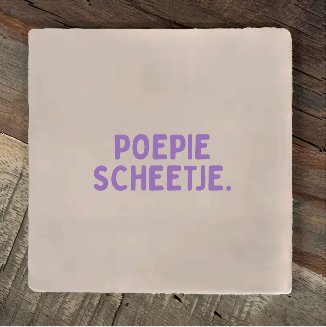 Tegeltje poepie scheetje. – Label2X B.V.
